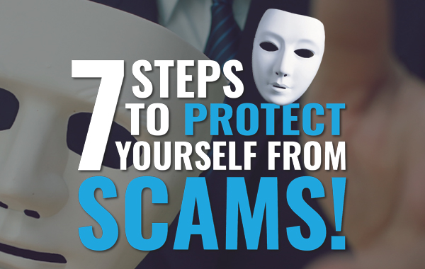 7 Steps To Protect Yourself From Scams - IM Insider